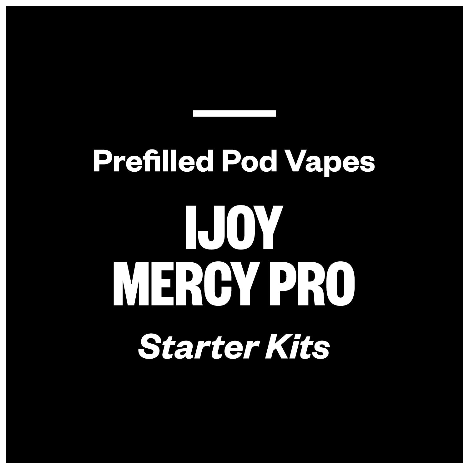 IJOY Mercy Pro (Starter Kits) – Vapourium